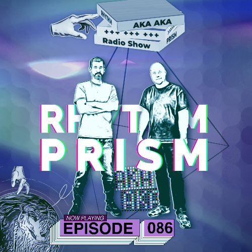 2025 - AKA AKA @ Unknown Gig (Rhythm Prism Radio 086) | DJ sets ...